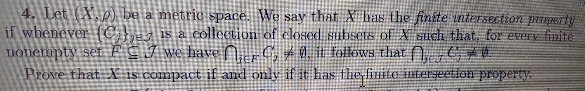 Solved 4. Let (X,ρ) be a metric space. We say that X has the | Chegg.com