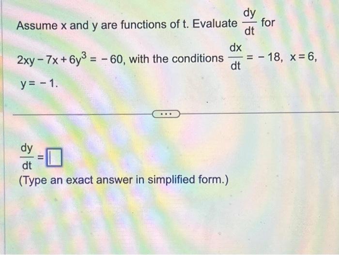 Solved Assume x and y are functions of t. Evaluate dtdy for | Chegg.com