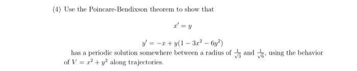 Solved (4) Use the Poincare-Bendixson theorem to show that V | Chegg.com