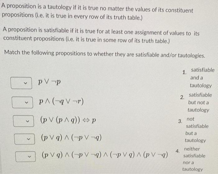 Solved A proposition is a tautology if it is true no matter | Chegg.com