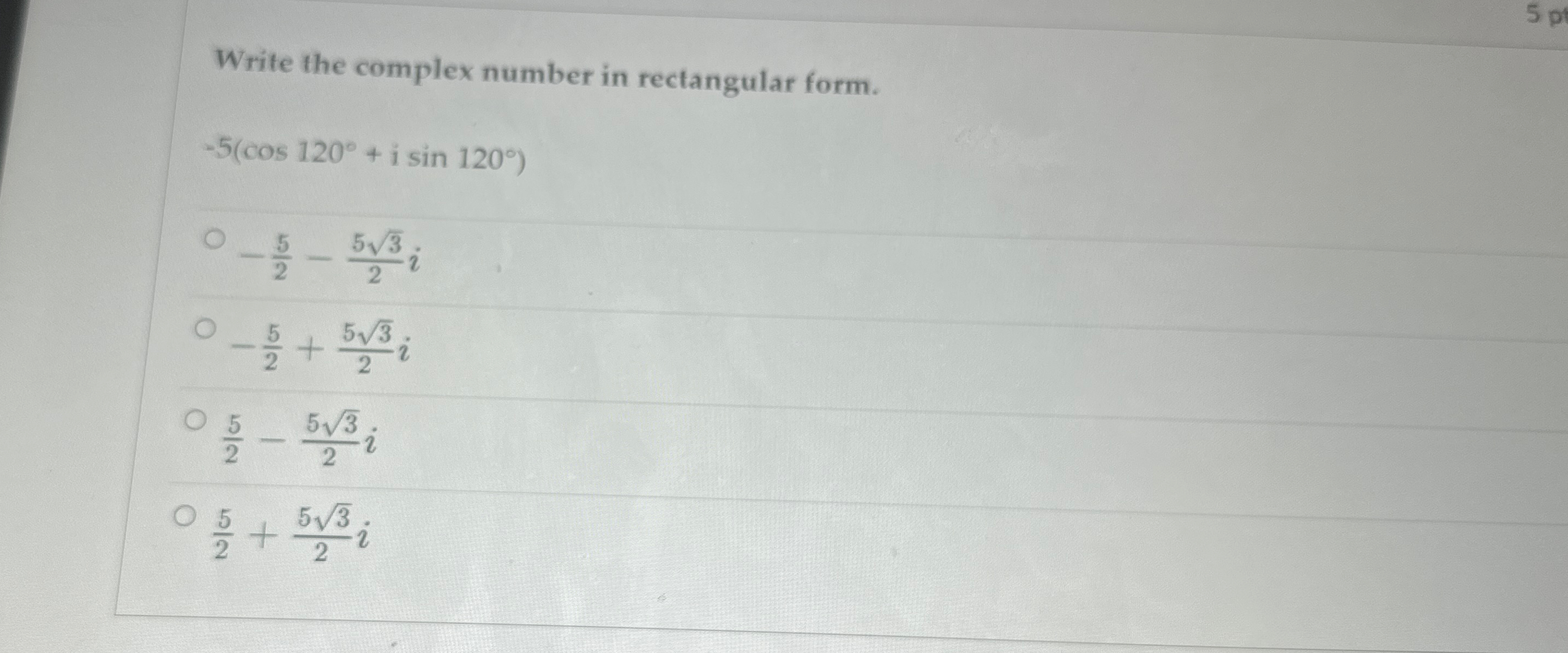 Solved Write the complex number in rectangular | Chegg.com