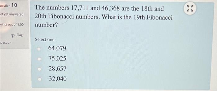 Solved Testion 10 The numbers 17,711 and 46,368 are the 18 | Chegg.com