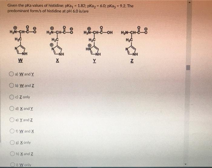 Solved Given the pKa values of histidine: pka1 = 1.82; pKa2 | Chegg.com