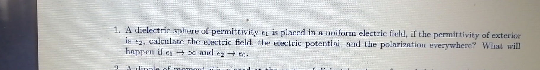 Solved A dielectric sphere of permittivity εlon1 ﻿is placed | Chegg.com