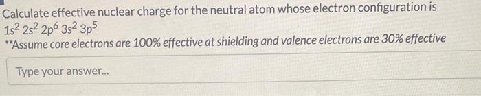 Solved Calculate effective nuclear charge for the neutral | Chegg.com