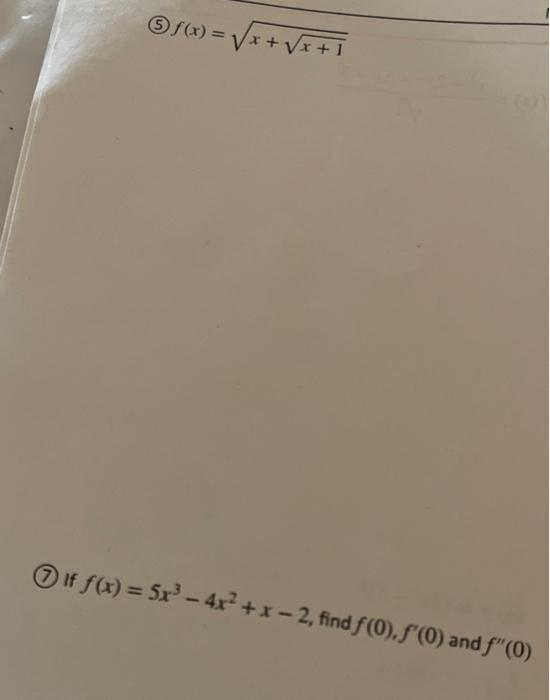 Solved 5 F X X X 1 7 If F X 5x3−4x2 X−2 Find F 0