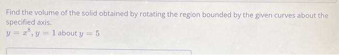 Solved Need to solve this using the the slicing/disk method. | Chegg.com