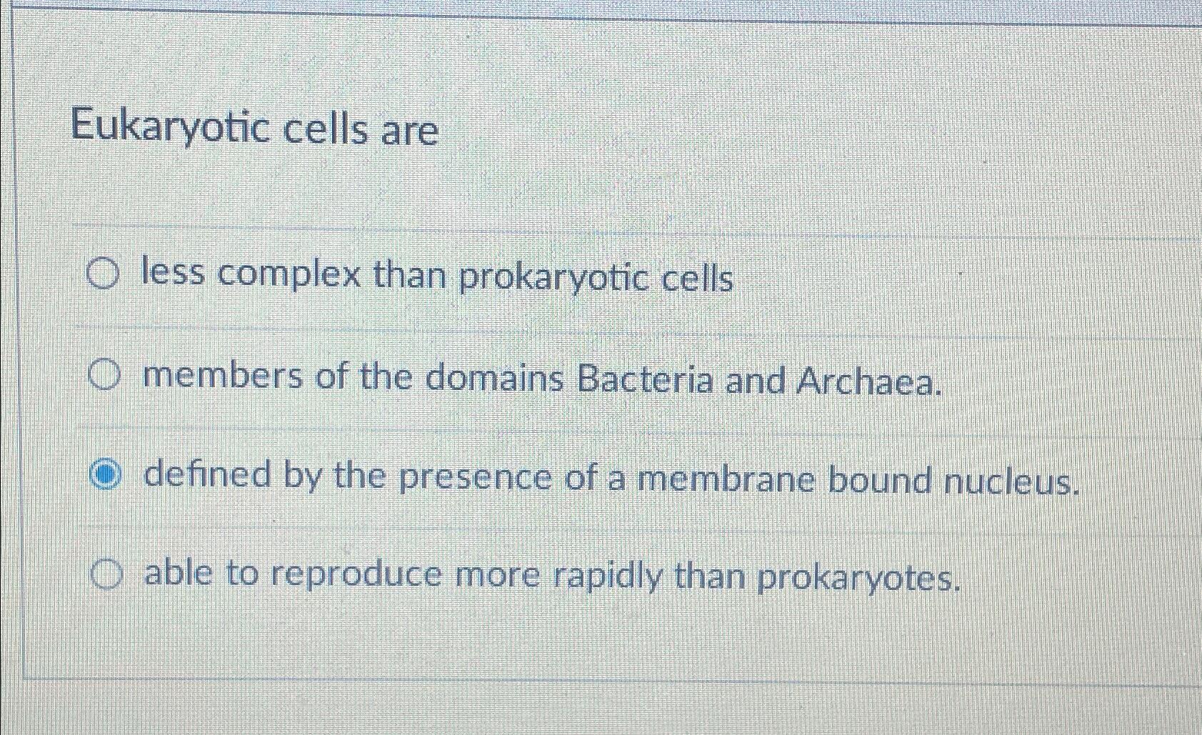 Solved Eukaryotic cells areless complex than prokaryotic | Chegg.com