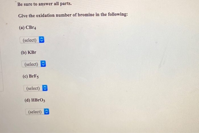 Solved Be sure to answer all parts. Give the oxidation | Chegg.com