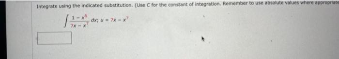Solved Integrate using the indicated substitution. (Use C | Chegg.com Solved Integrate using the indicated substitution. (Use C | Chegg.com