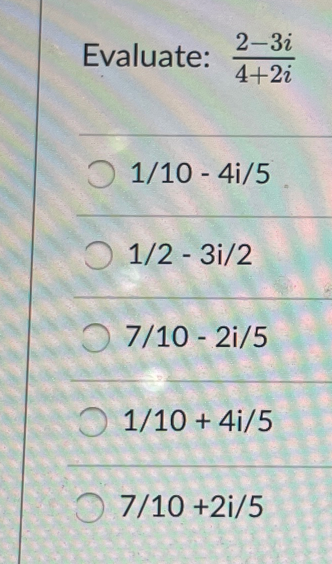 Solved Evaluate: 2-3i4+2i110-4i512-3i2710-2i5110+4i5710+2i5 | Chegg.com