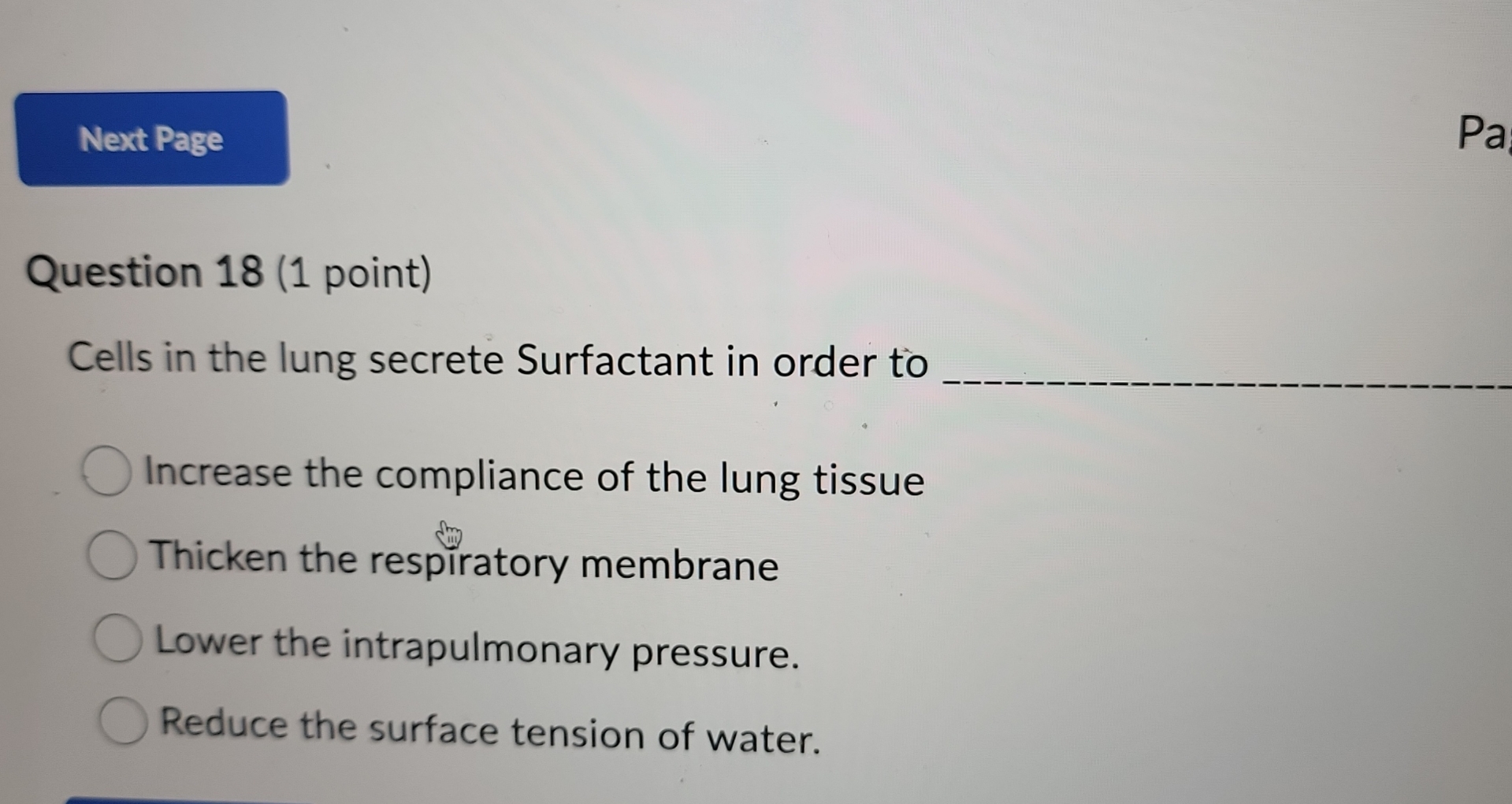 Solved Question 18 (1 ﻿point)Cells in the lung secrete | Chegg.com