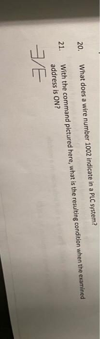 Solved 20. What does a wire number 1002 indicate in a PLC | Chegg.com