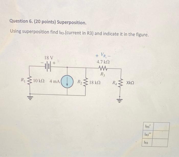 Solved Using superposition find IR3.( Current in R3) and | Chegg.com