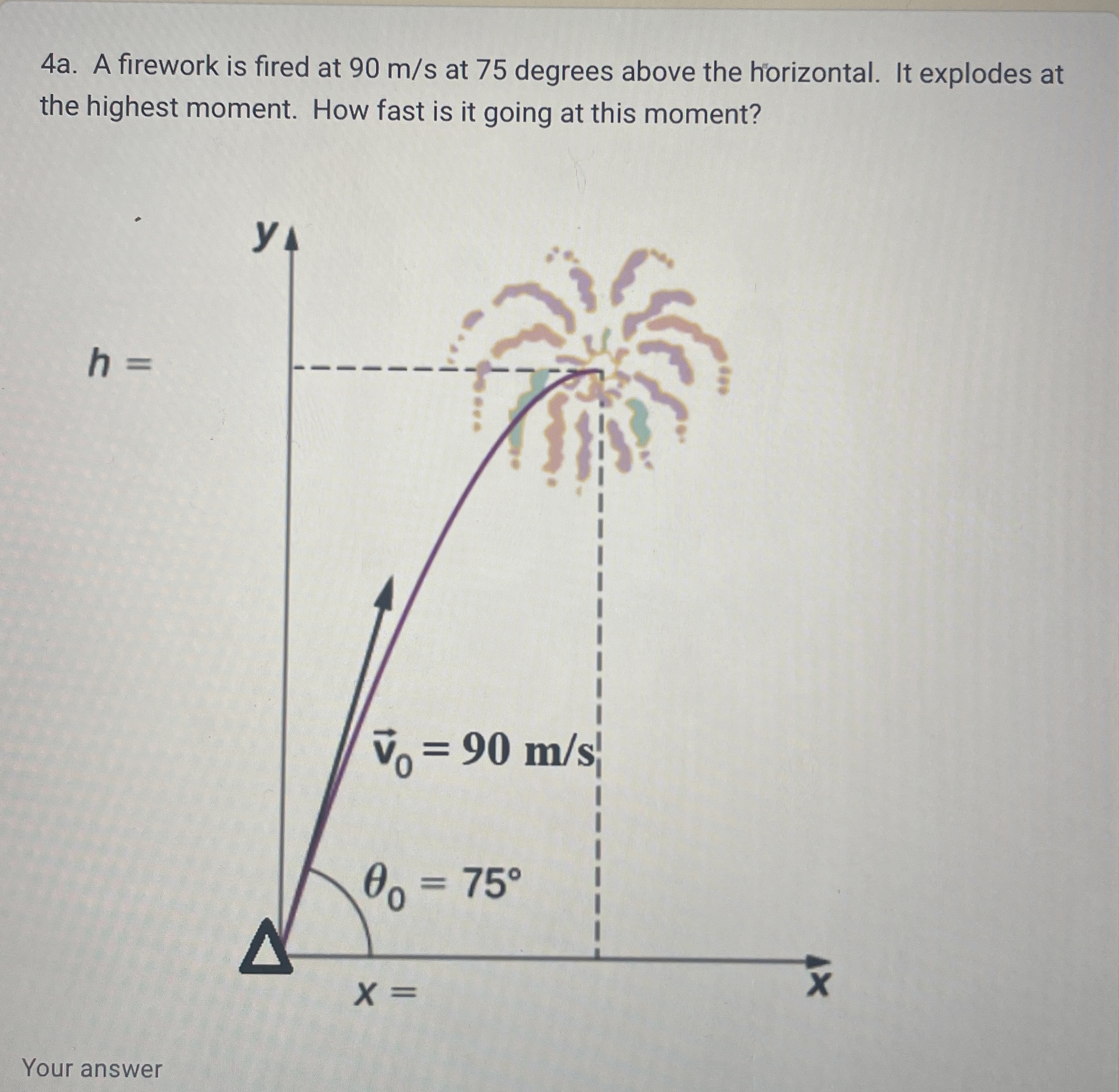 Solved 4a. ﻿A firework is fired at 90ms ﻿at 75 ﻿degrees | Chegg.com