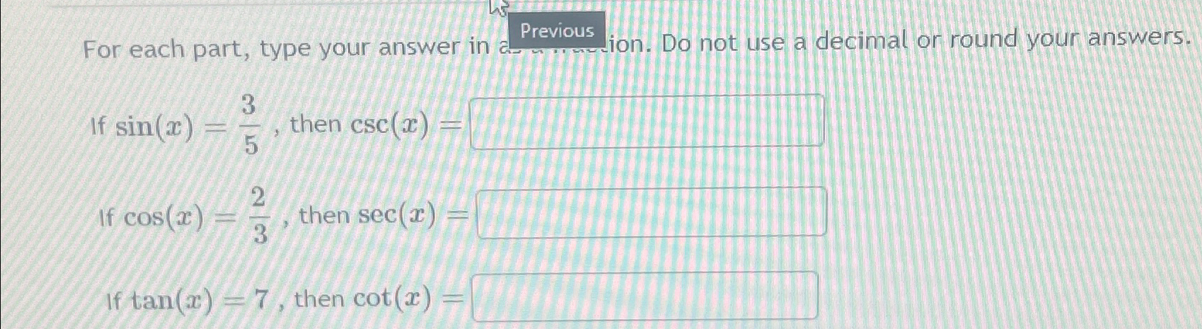 Solved If sin(x)=35, ﻿then csc(x)=If cos(x)=23, ﻿then | Chegg.com