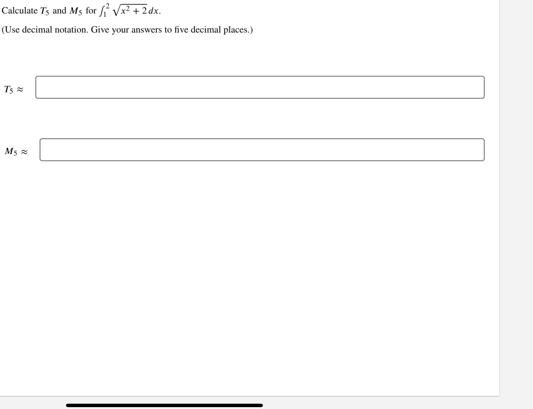 Solved Calculate T5 ﻿and M5 ﻿for ∫12x2+22dx(Use decimal | Chegg.com