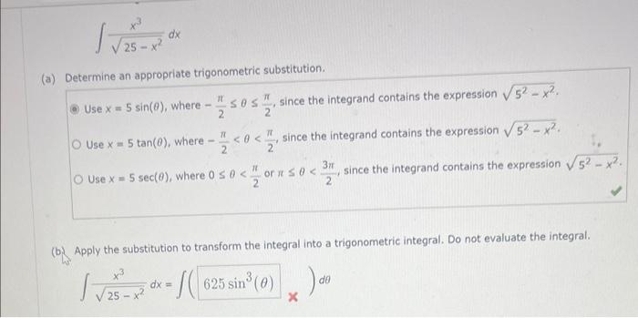 Solved ∫25−x2x3dx (a) Determine an appropriate trigonometric | Chegg.com