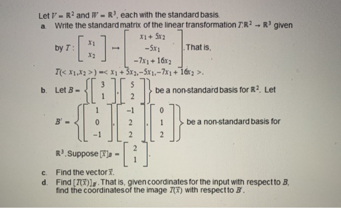 Solved Let V - R2 and W-R?, each with the standard basis. | Chegg.com