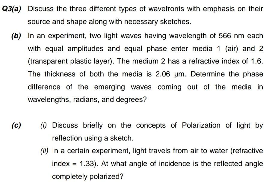 Solved Q3(a) Discuss the three different types of wavefronts | Chegg.com