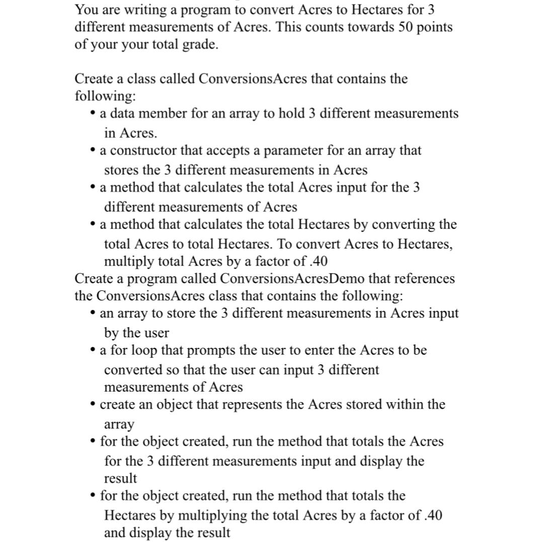 Solved You are writing a program to convert Acres to | Chegg.com