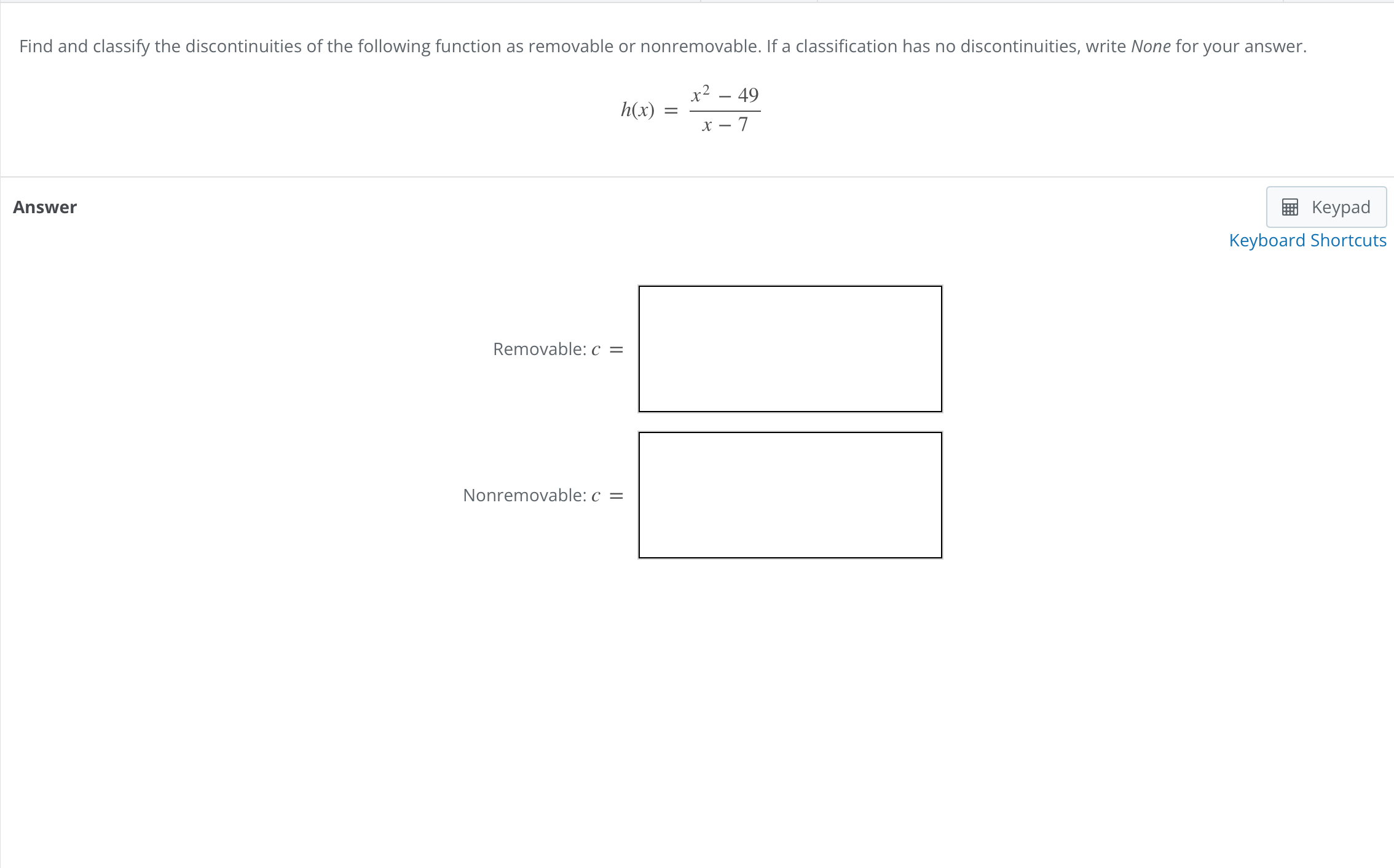 Solved Find and classify the discontinuities of the | Chegg.com