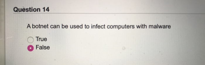 Solved Question 14 A botnet can be used to infect computers | Chegg.com