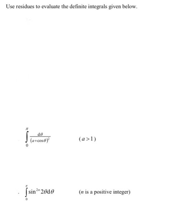 Solved Use residues to evaluate the definite integrals given | Chegg.com