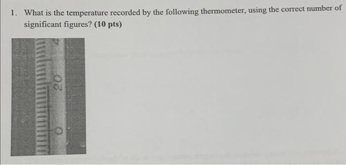 Solved 1. What is the temperature recorded by the following | Chegg.com