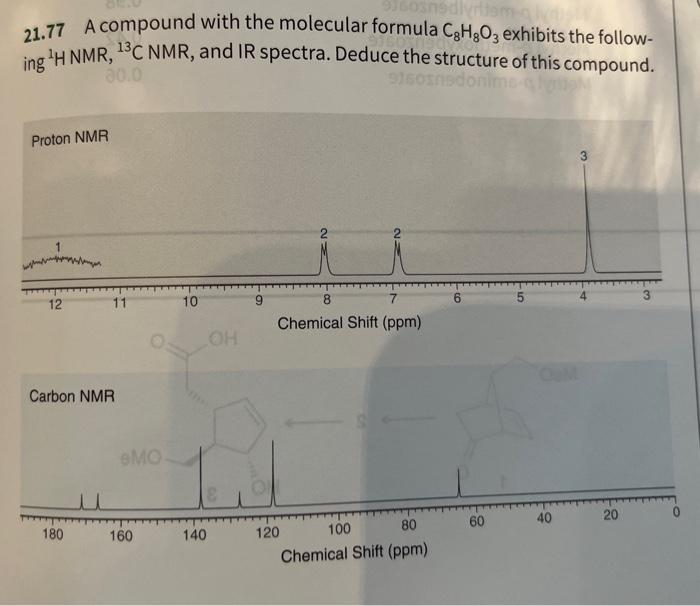 Solved 21.77 A compound with the molecular formula C8H8O3 | Chegg.com
