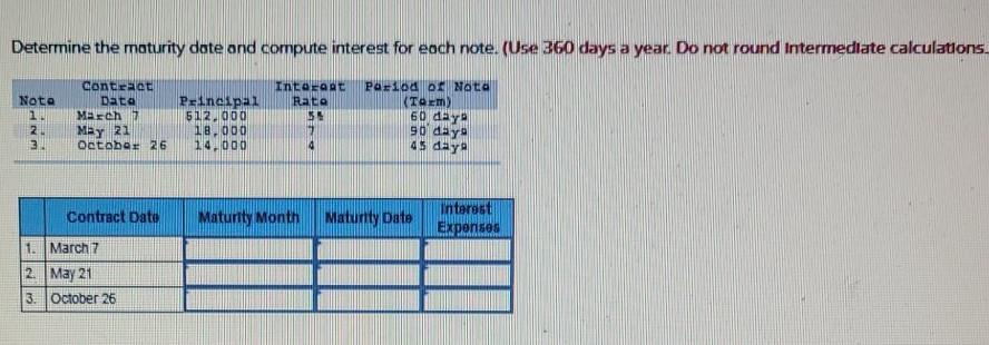 Solved Determine the maturity dote and compute interest for | Chegg.com