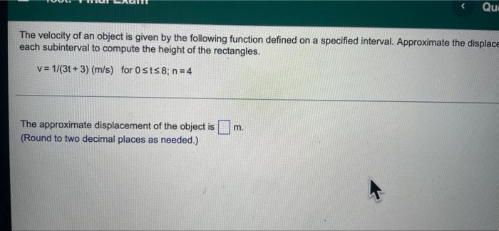 Solved The velocity of an object is given by the following | Chegg.com