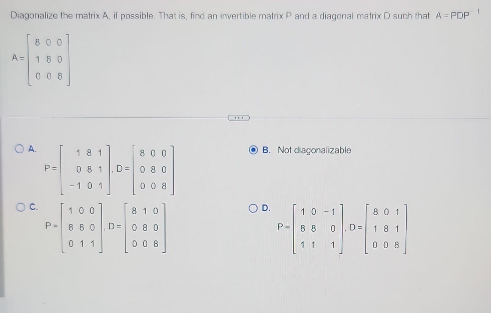 Solved Diagonalize the matrix A, if possible. That is, find | Chegg.com