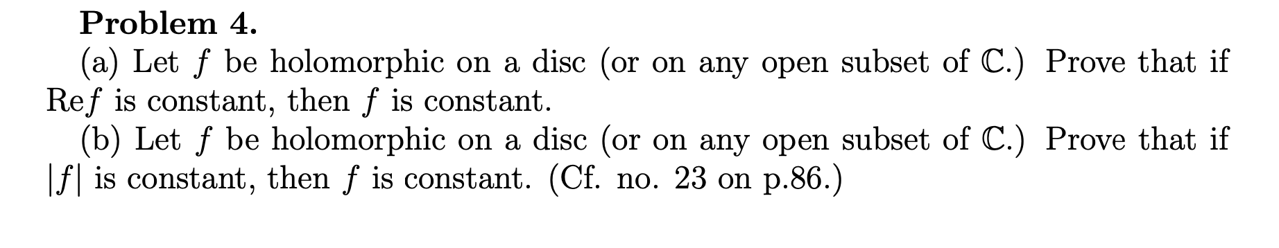 Solved Problem 4.(a) ﻿Let f ﻿be holomorphic on a disc (or on | Chegg.com