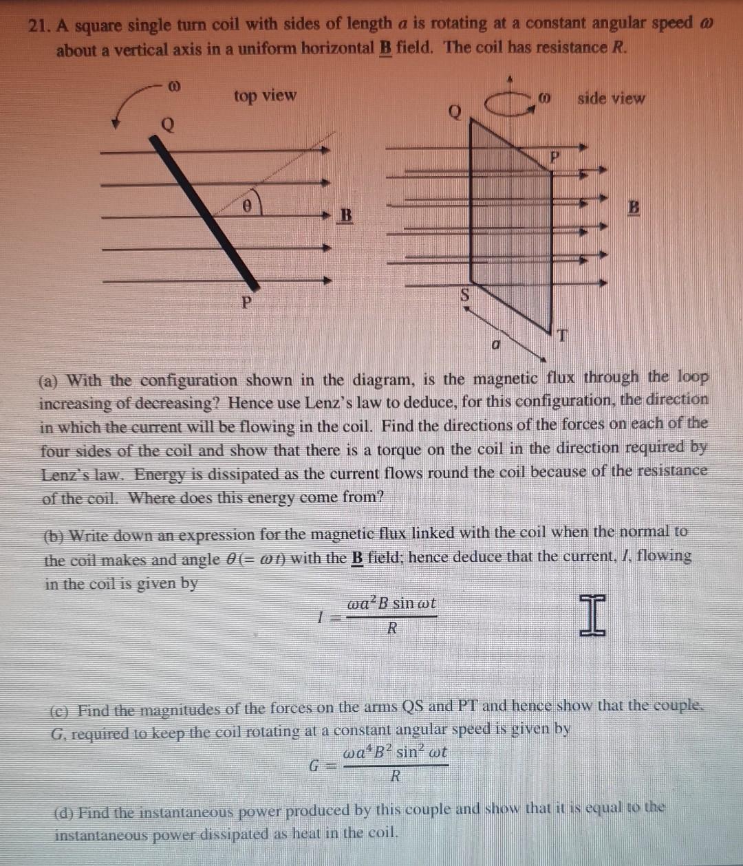 21. A square single turn coil with sides of length a | Chegg.com