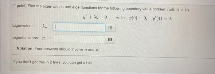 Solved (1 point) Find the eigenvalues and eigenfunctions for | Chegg.com
