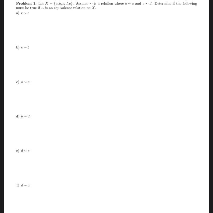 Solved Problem 1. Let X = {a,b,c,d,e). Assume is a relation | Chegg.com