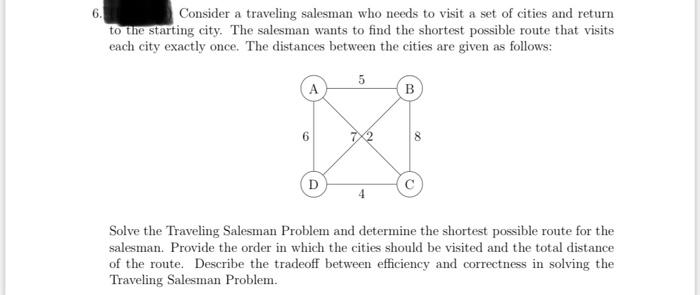 Solved Consider a traveling salesman who needs to visit a | Chegg.com