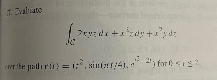 Solved 17 Evaluate ∫c2xyzdx X2zdy X2ydz Over The Path