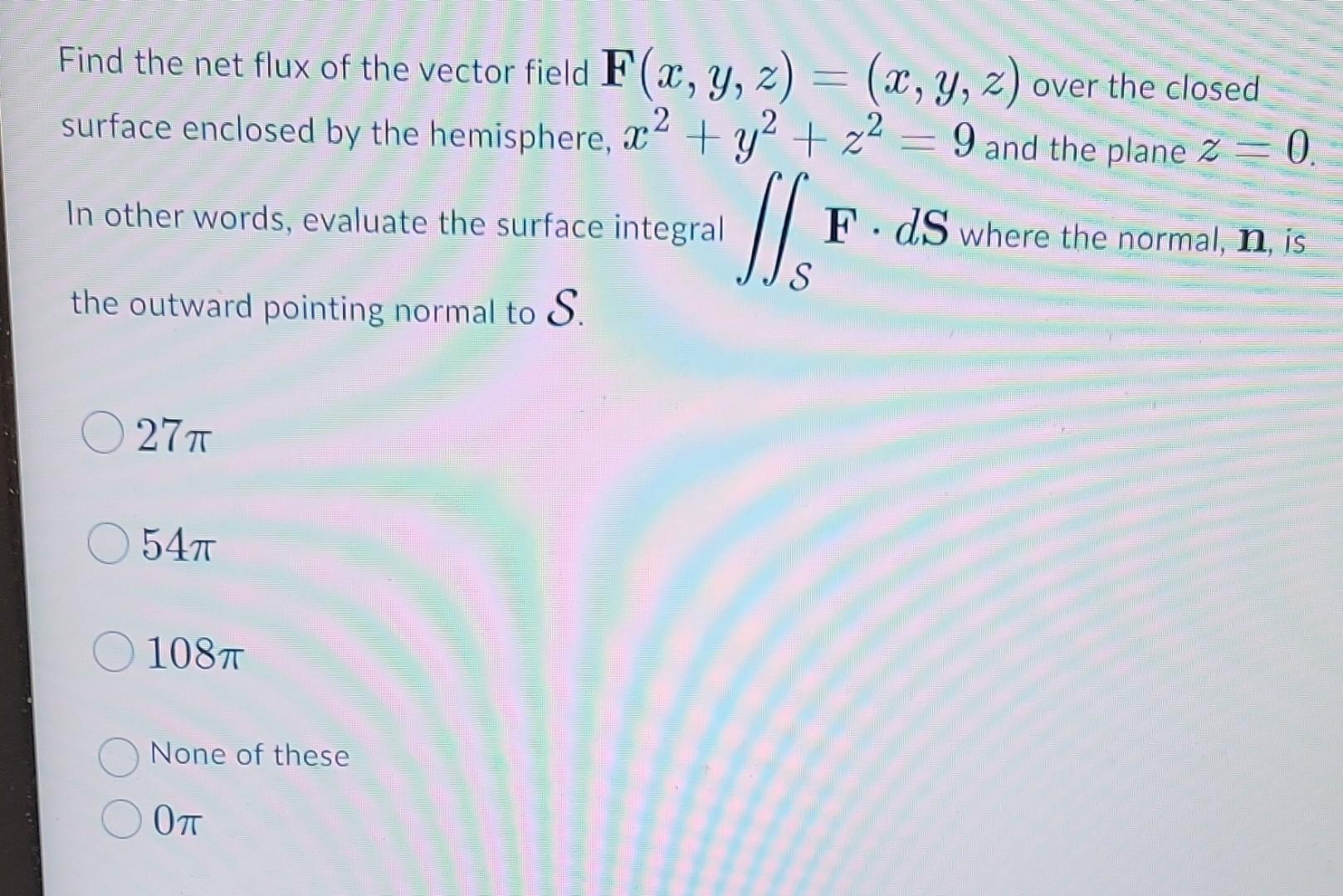 Solved Find the net flux of the vector field | Chegg.com