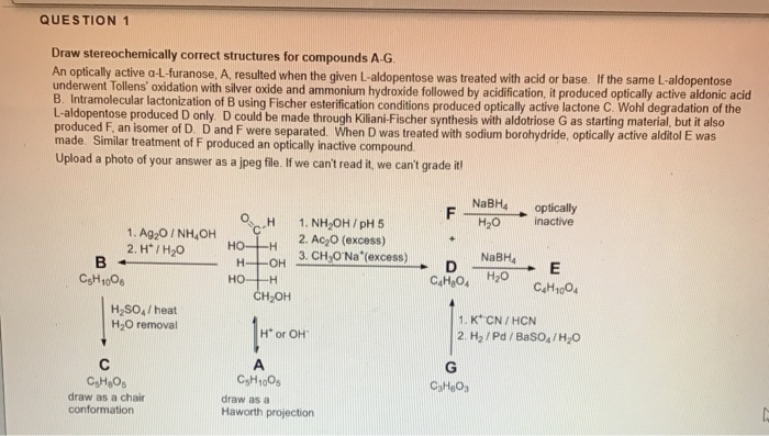 QUESTION 1 Draw stereochemically correct structures | Chegg.com