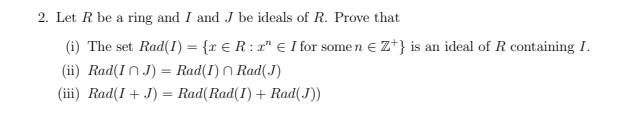Solved 2. Let R be a ring and I and J be ideals of R. Prove | Chegg.com