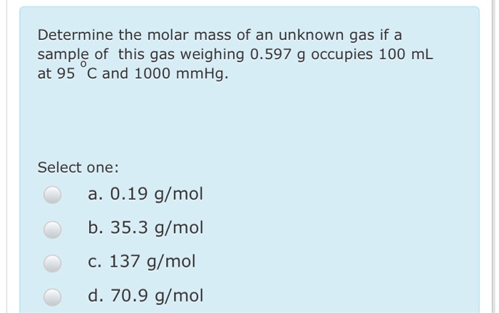 Solved Determine the molar mass of an unknown gas if a | Chegg.com