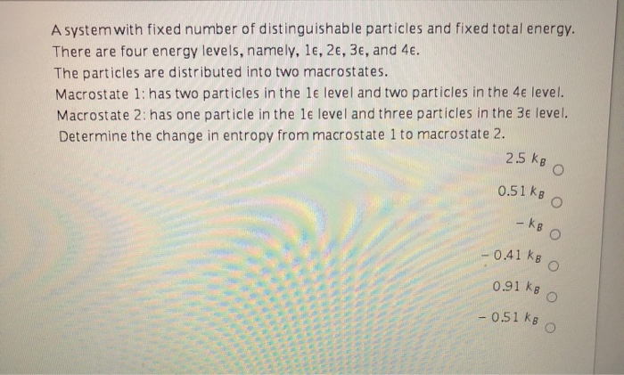 Solved A system with fixed number of distinguishable | Chegg.com