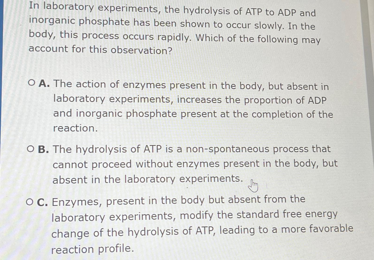 Solved In laboratory experiments, the hydrolysis of ATP to | Chegg.com