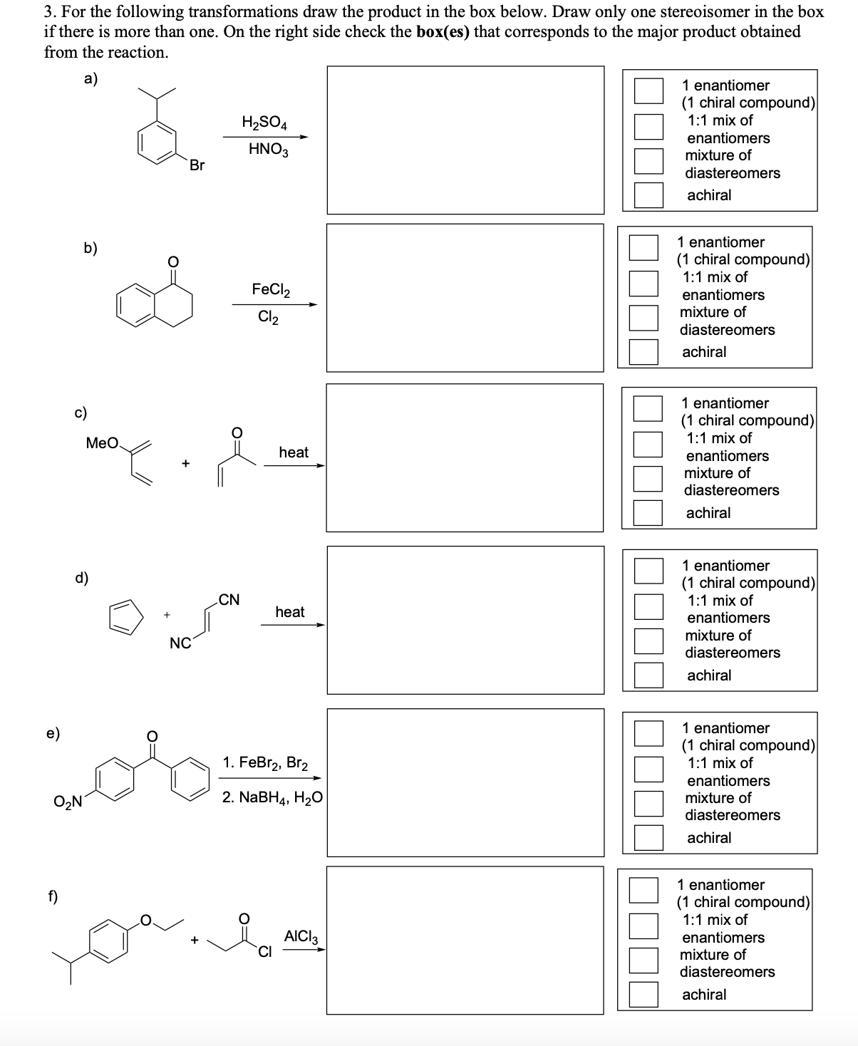 Solved For the following transformations draw the product in | Chegg.com