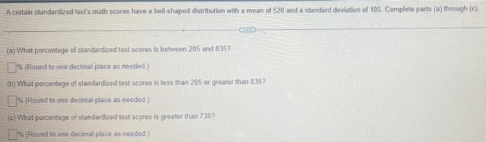Solved A certain standardized test's math scores have a | Chegg.com