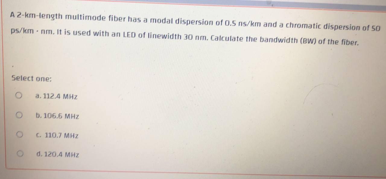 Solved A 2-km-length multimode fiber has a modal dispersion | Chegg.com