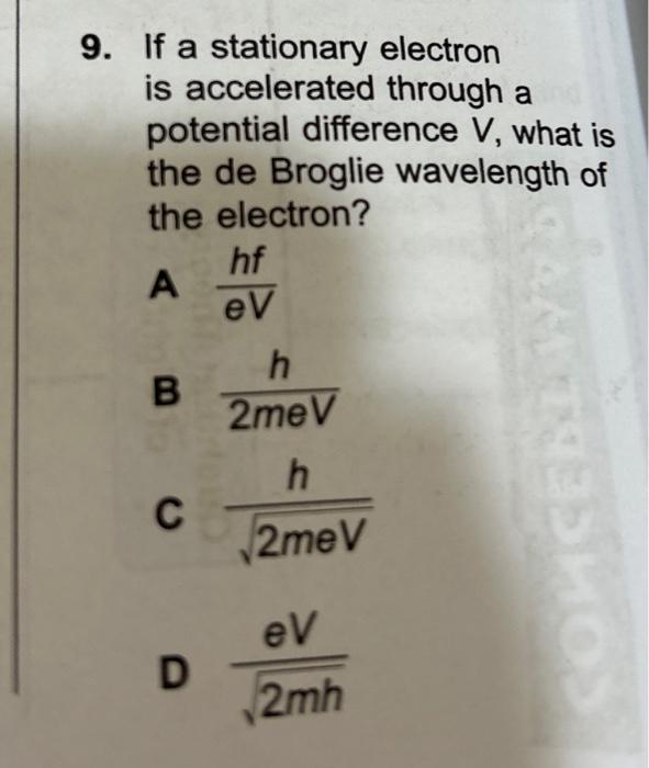Solved 9. If a stationary electron is accelerated through a | Chegg.com