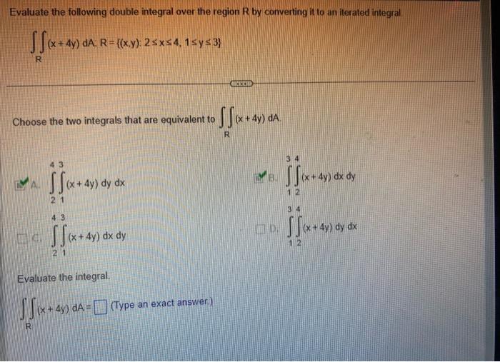 Solved Evaluate the following double integral over the | Chegg.com